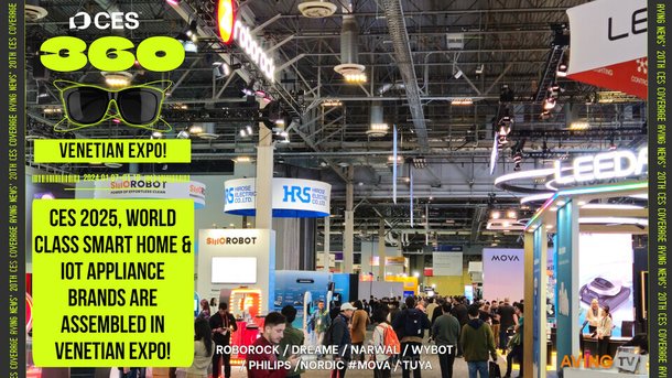 [AVING 360] CES 2025 베네치안 엑스포(Venetian Expo), 로보락·드리미·나르왈·키크론·필립스·투야 등이 선보인 AIoT 스마트홈 솔루션 360도로 ...